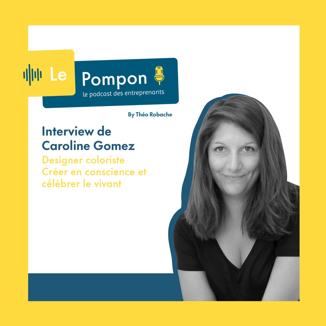 Épisode 97 - Caroline Gomez - Le Pompon