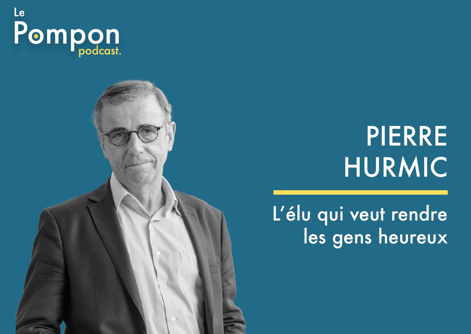 Épisode 128 - Pierre Hurmic - Le Pompon Épisode 128 - Pierre Hurmic - Le Pompon